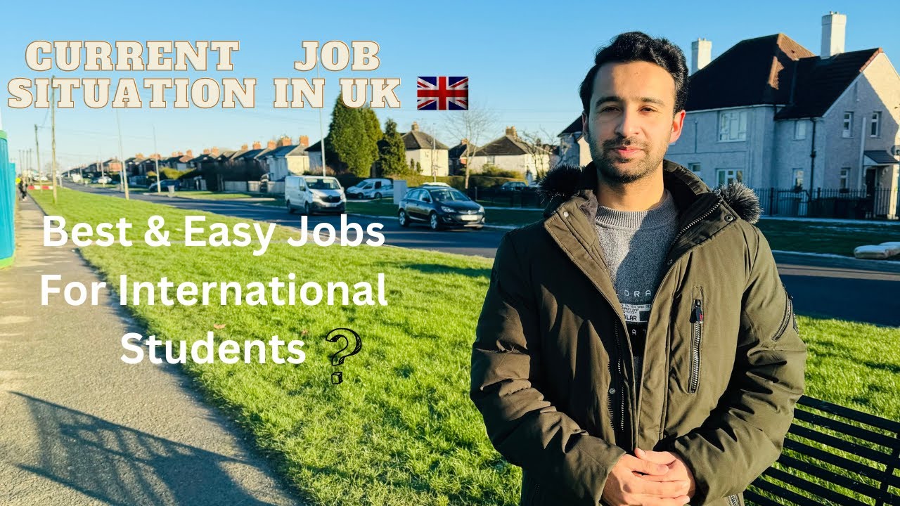 Current Job Situation In Uk/ International Students/ Easy Jobs to find ...