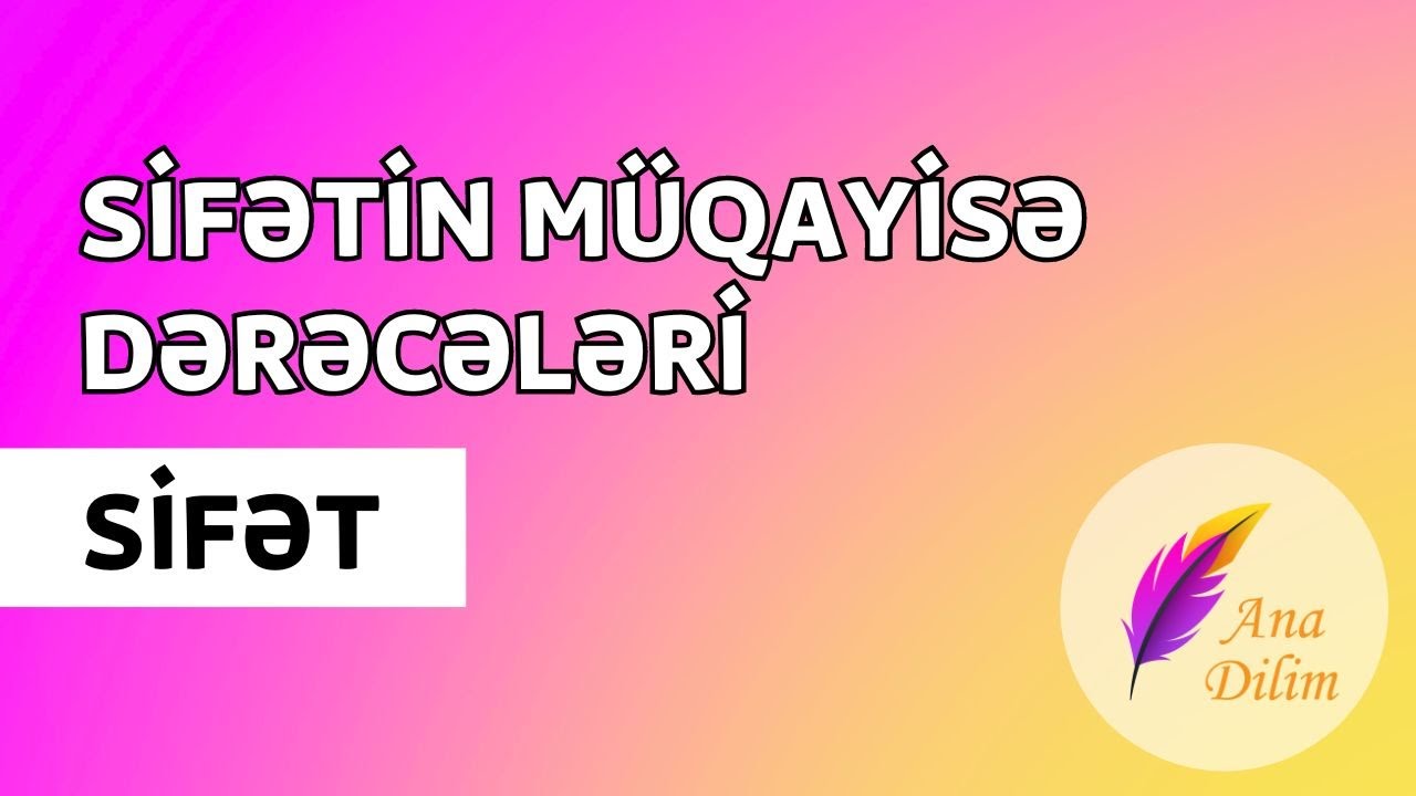 Sifətin müqayisə dərəcələri - Qızıl qaydalar. Ana dilim - Azərbaycan ...