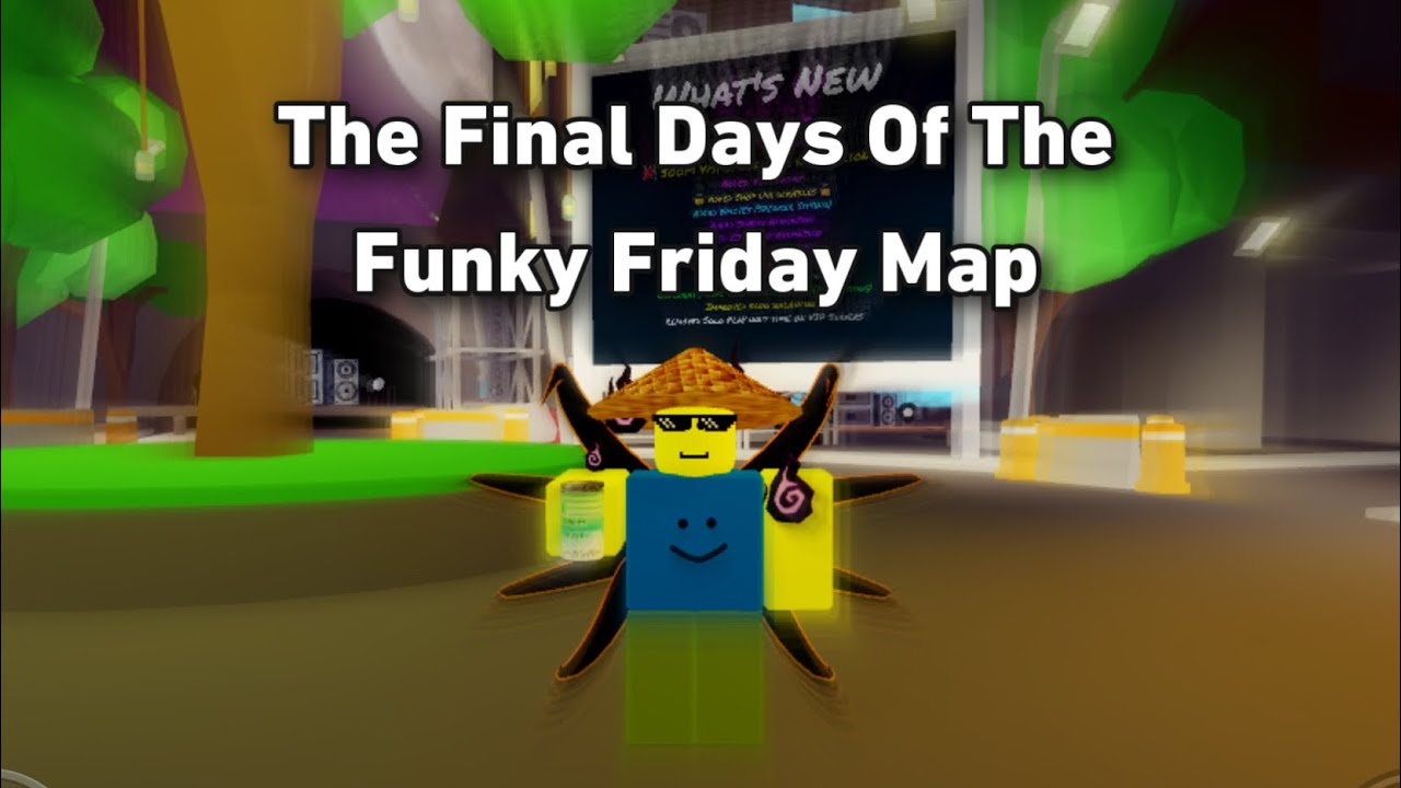 The Final Days Of The Funky Friday Map. - YouTube