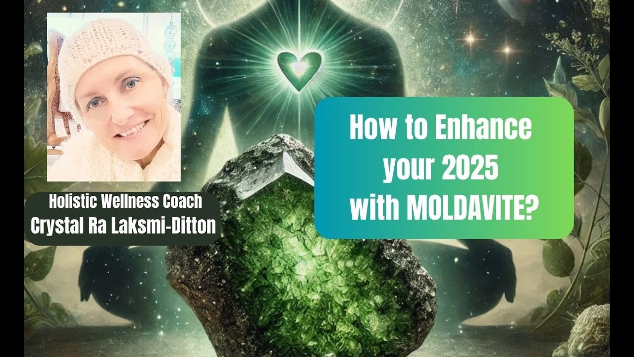 Crystal Ra presents: How to use MOLDAVITE to enhance year 2025 more ...