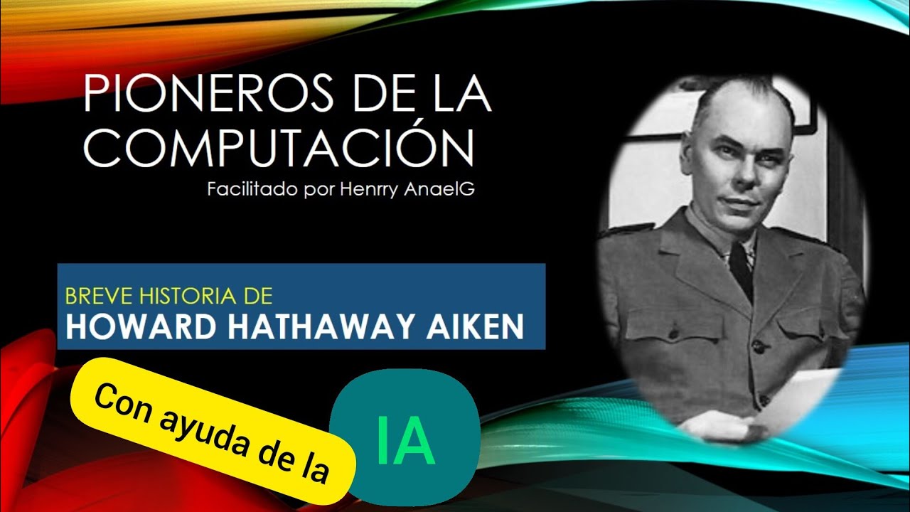 Howard Hathaway Aiken #ai #ia #computación #informatica #aiken # ...