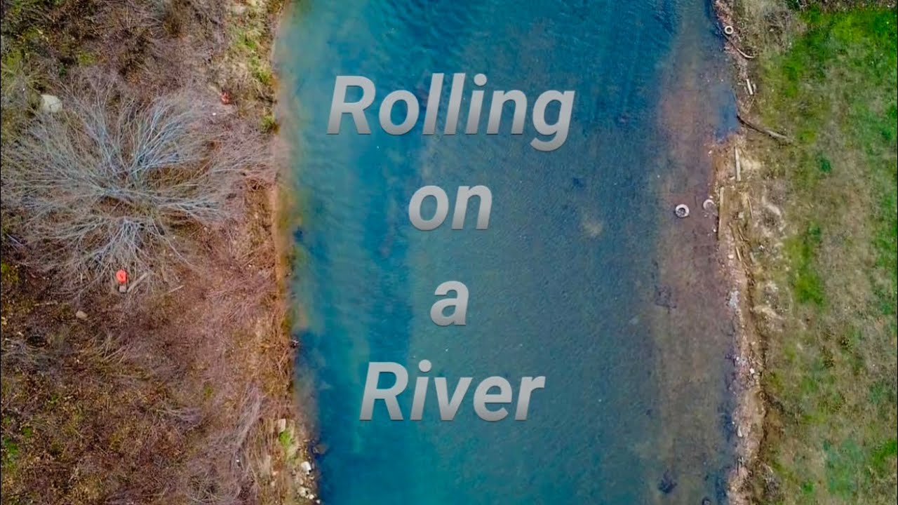 Rolling On A River (a drone flight) - YouTube