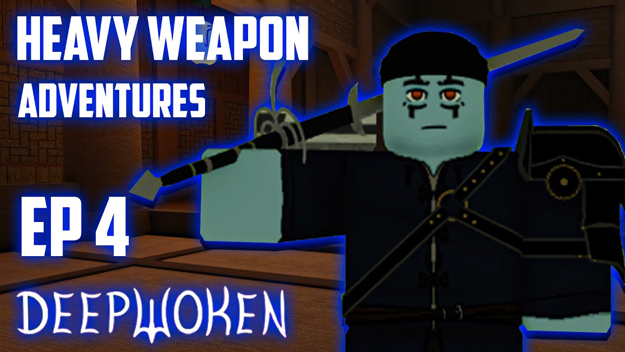 DEEPWOKEN: HEAVY WEAPON ADVENTURES EPISODE 4 THE THUNDER CALL ...