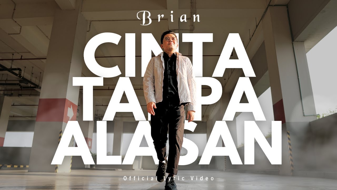 CINTA TANPA ALASAN - BRIAN PRASETYOADI (OFFICIAL LYRIC VIDEO) - YouTube