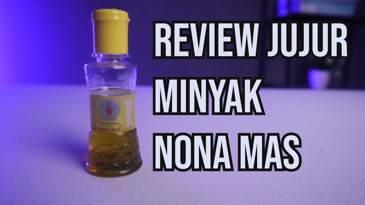 Review jujur Minyak Nona Mas berdasarkan pengalaman - YouTube