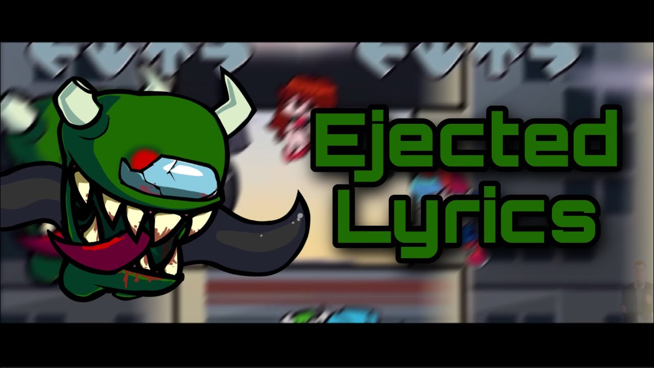 Friday Night Funkin’ Ejected Lyrics - YouTube