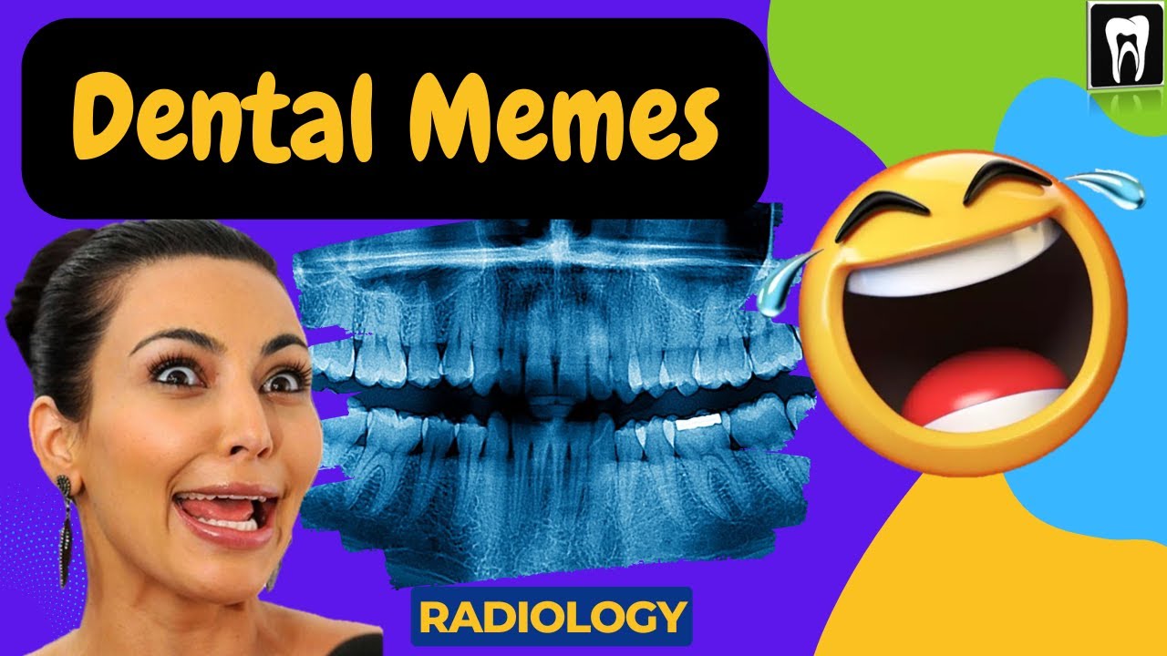Funny Dental Memes| FUNNY RADIOLOGY MEMES | Oral Radiology - YouTube