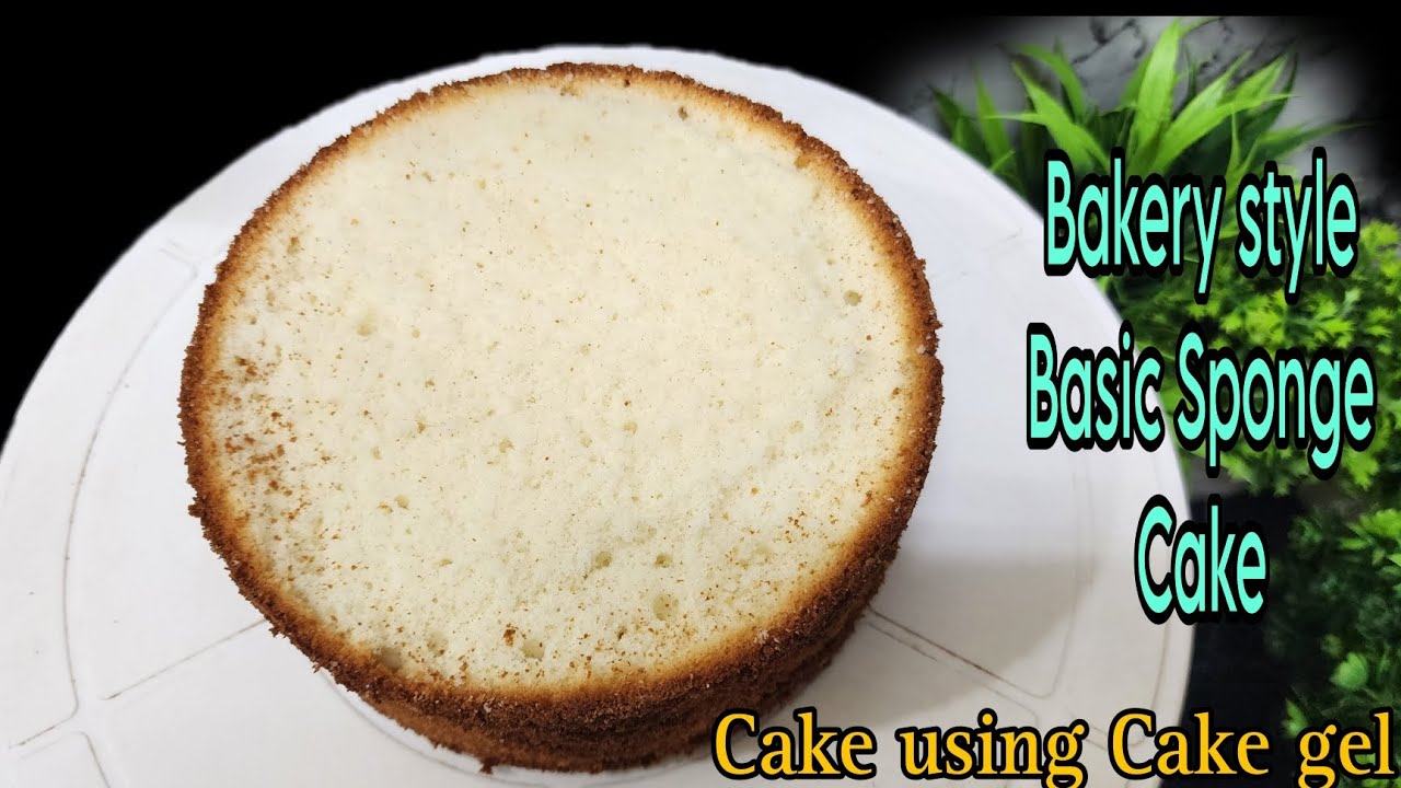 Bakery style best ever sponge cake using cake gel/Basic sponge cake ...
