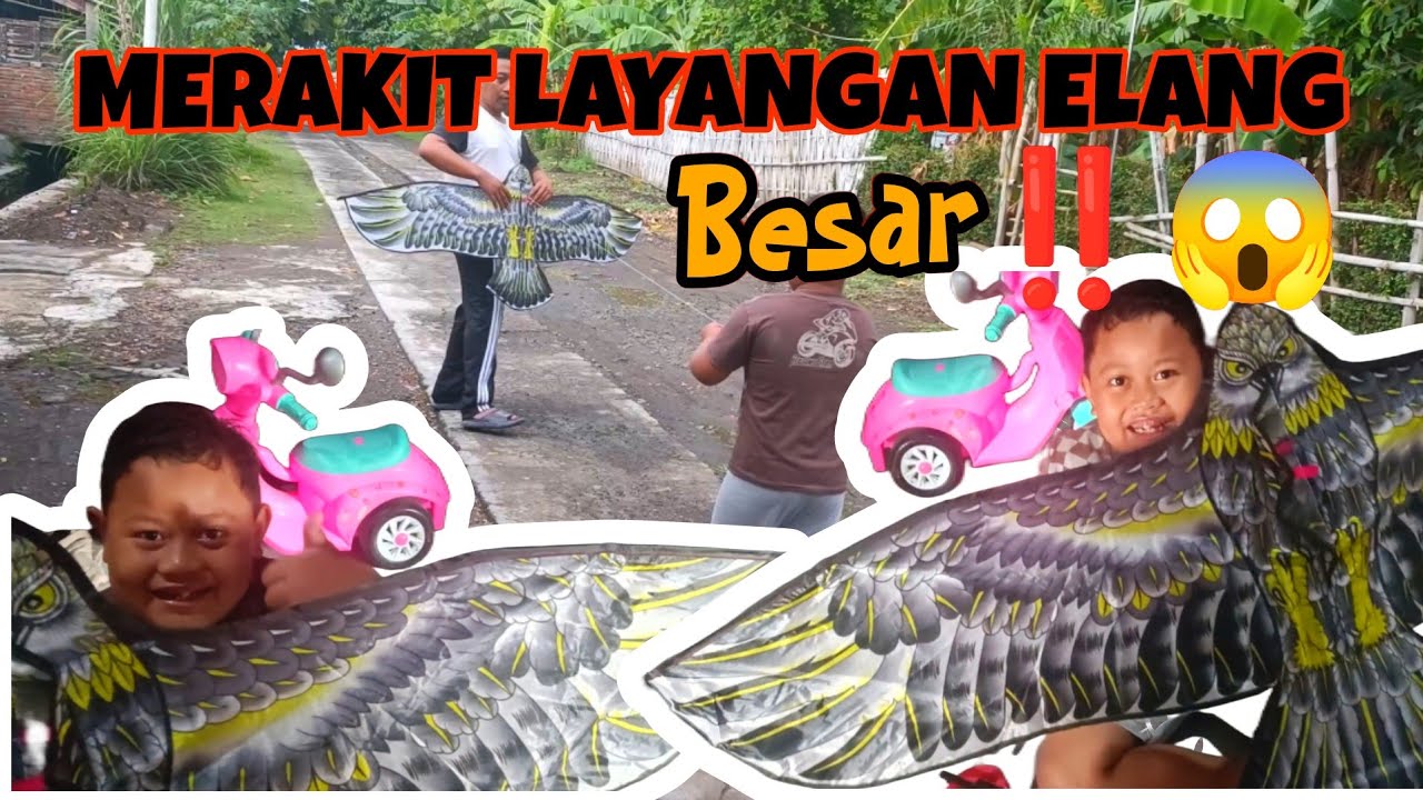 MERAKIT LAYANGAN ELANG SUPER BESAR‼️😱 - YouTube