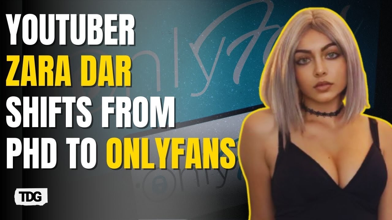 YouTuber Zara Dar Who Quit PhD For OnlyFans Is Now Uploading Lectures On Pornhub | TDG - YouTube