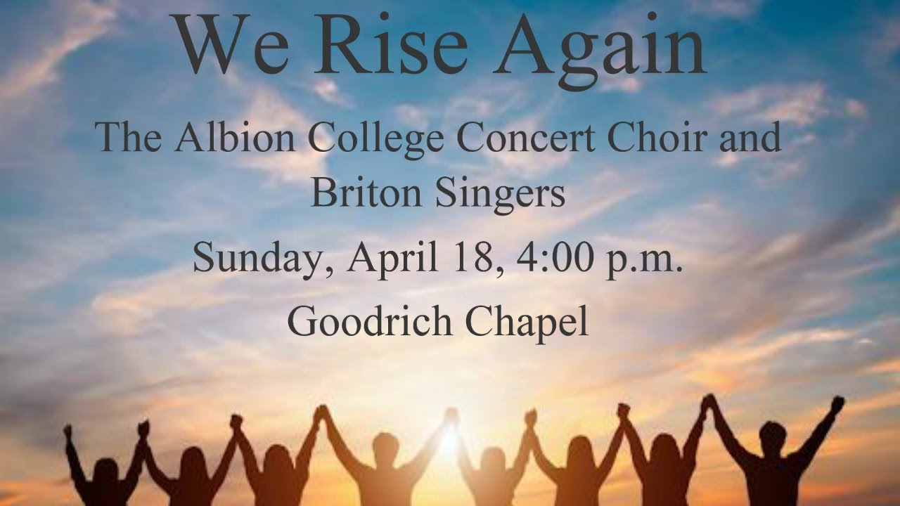 We Rise Again - Albion College Concert Choir and Briton Singers - YouTube