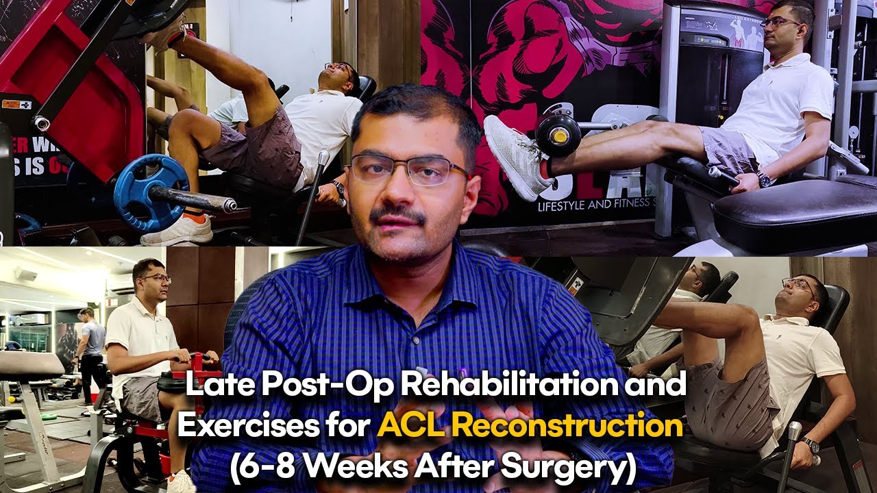 Late Post-Op Rehabilitation and Exercises for ACL Reconstruction (6-8 ...