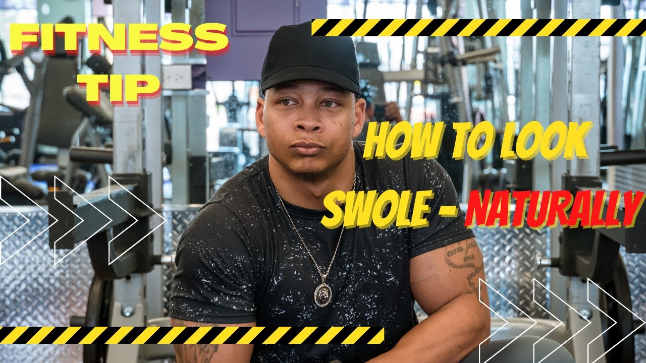 WANT SWOLE MUSCLES - NATURALLY - MUST WATCH - YouTube