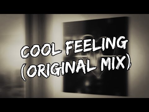 MrFr3ddyB3ar - Cool Feeling (Original Mix) - YouTube