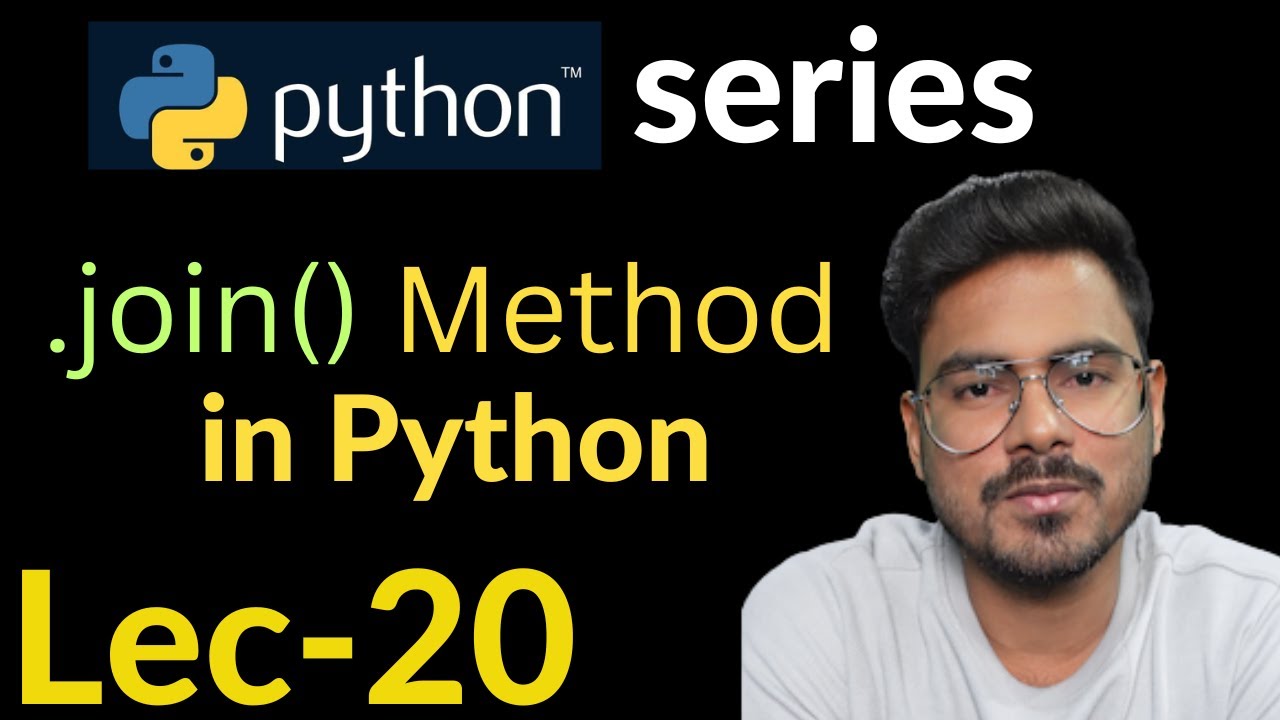 .join() Method In Python | Lec-20 - Youtube