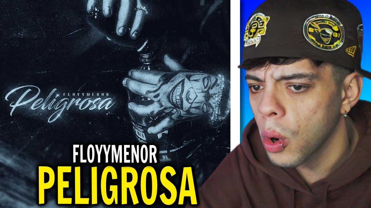 ReacciÓn Floyymenor Peligrosa Video Oficial Youtube