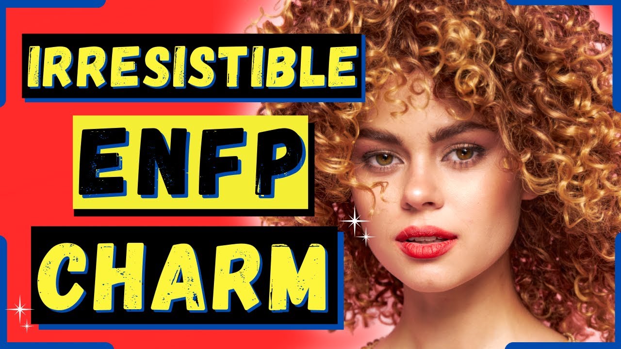 6 Irresistibly Charming ENFP Characteristics - YouTube