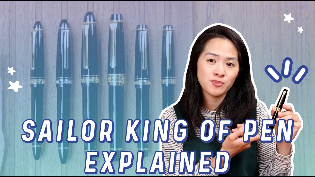 Sailor King of Pens Explained: Sailor's Top of the Range Pen! - YouTube