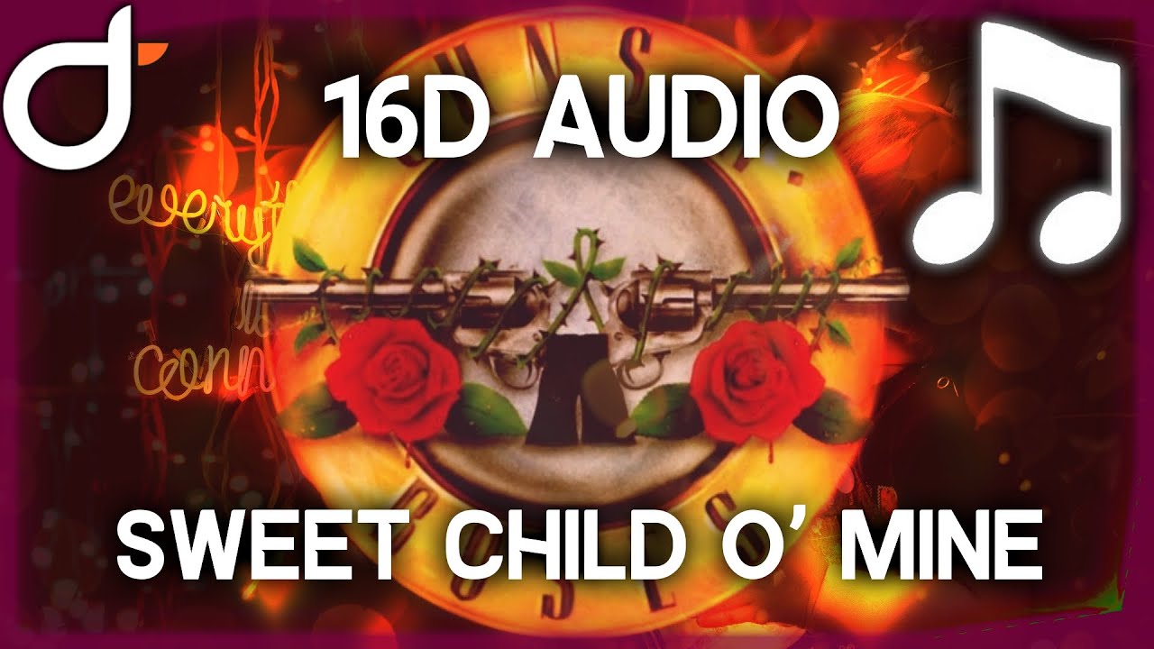 Guns N' Roses - Sweet Child O' Mine (16D Music | Better than 8D AUDIO ...