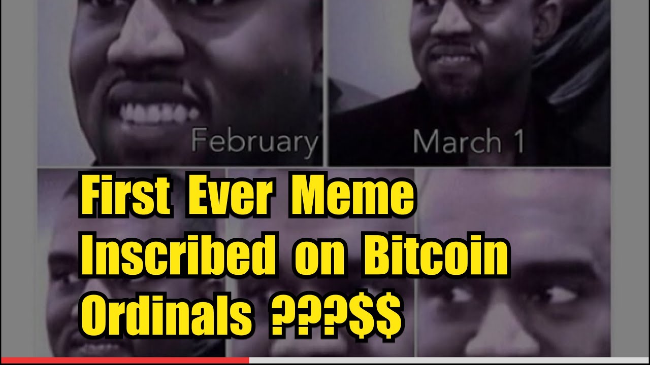 How Much $$ Will You Pay For The Very First Meme Inscribed on Ordinal ...
