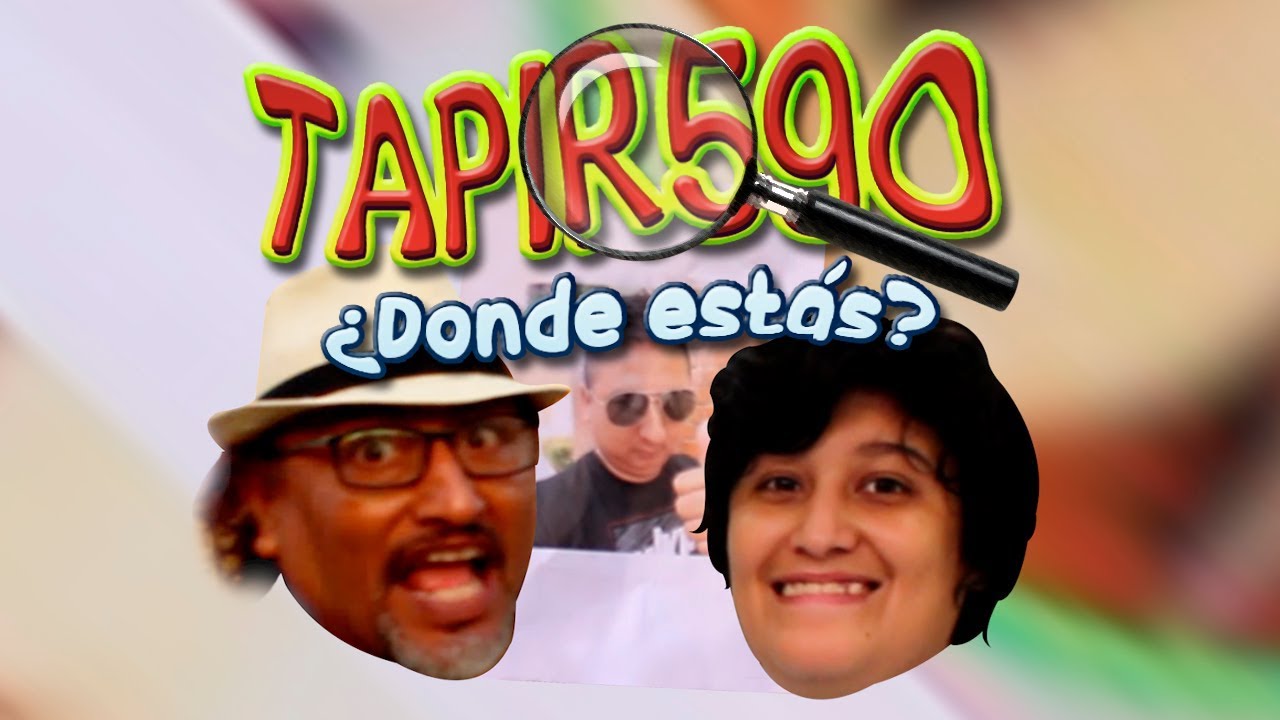 TAPIR 590 ¿DONDE ESTÁS? - CASA BRAVA TV - YouTube