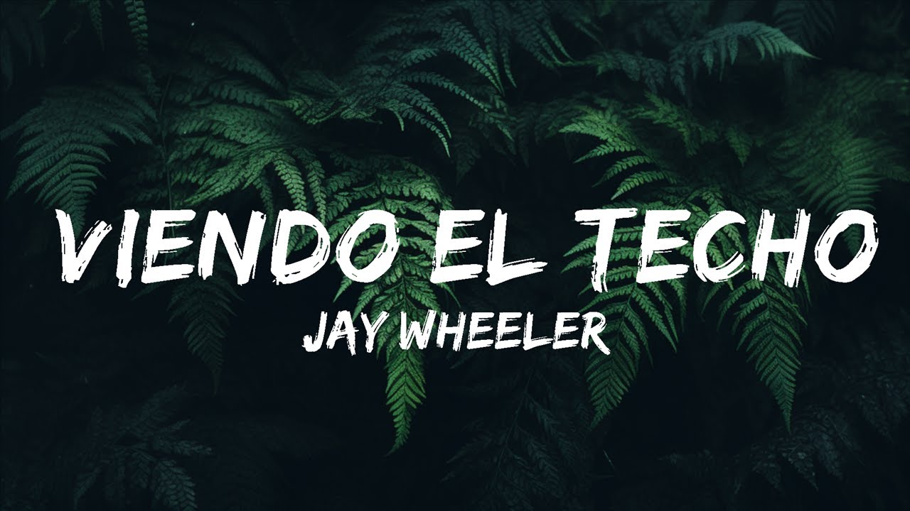 Jay Wheeler - Viendo El Techo | Top Best Songs - YouTube
