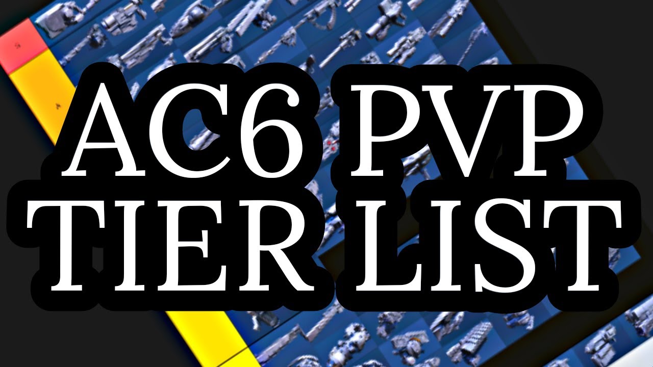 ARMORED CORE 6 PVP WEAPONS TIER LIST! - YouTube