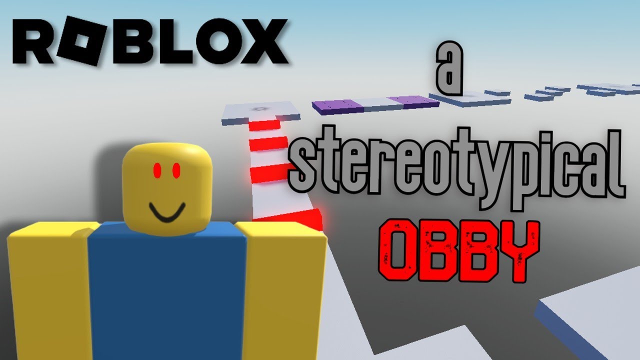 This is NOT a normal obby... | Roblox: A Stereotypical Obby - YouTube