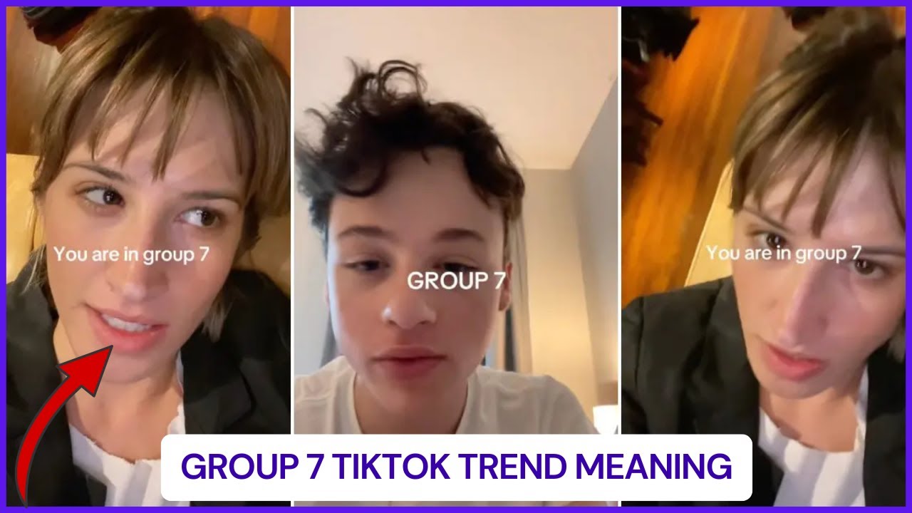 What Is Group 7 Tiktok Trend - YouTube
