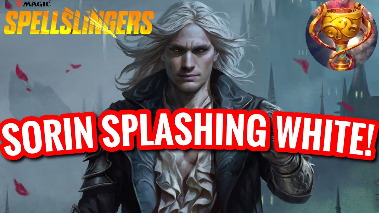 SORIN SPLASHING WHITE! | MAGIC SPELLSLINGERS! - YouTube