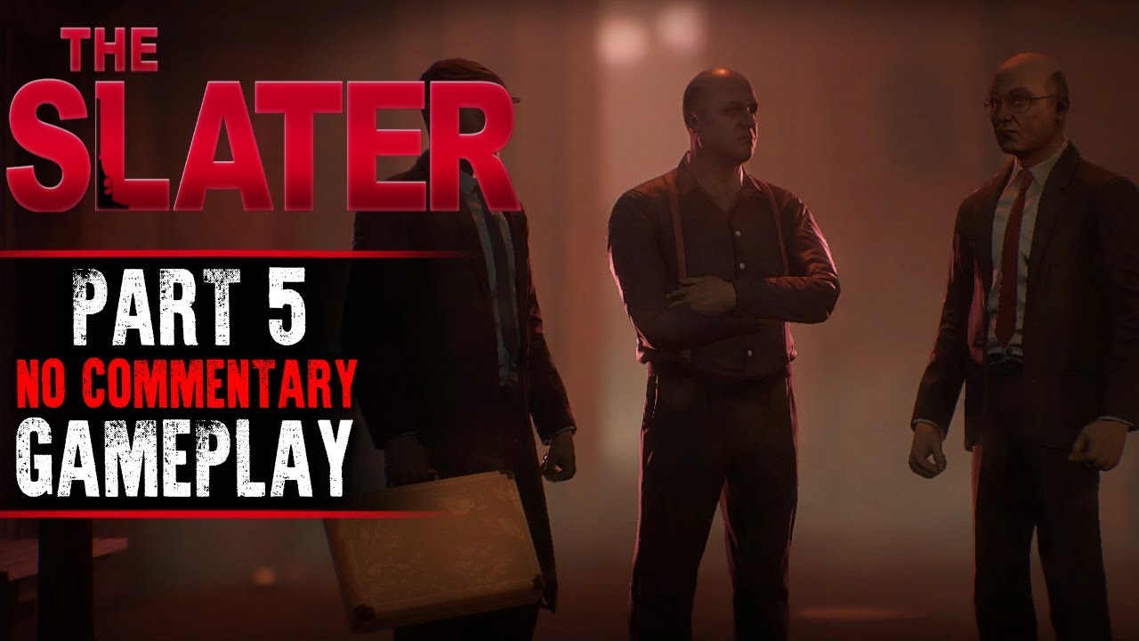 The Slater Gameplay - part 5 (No Commentary) - YouTube