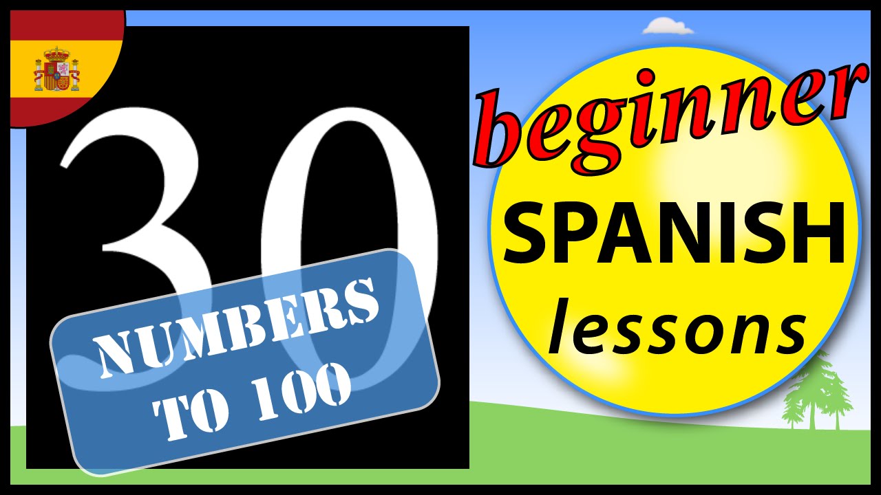 Numbers To 100 In Spanish Beginner Spanish Lessons For Children YouTube Numbers To 100 In Spanish Beginner Spanish Lessons For Children YouTube