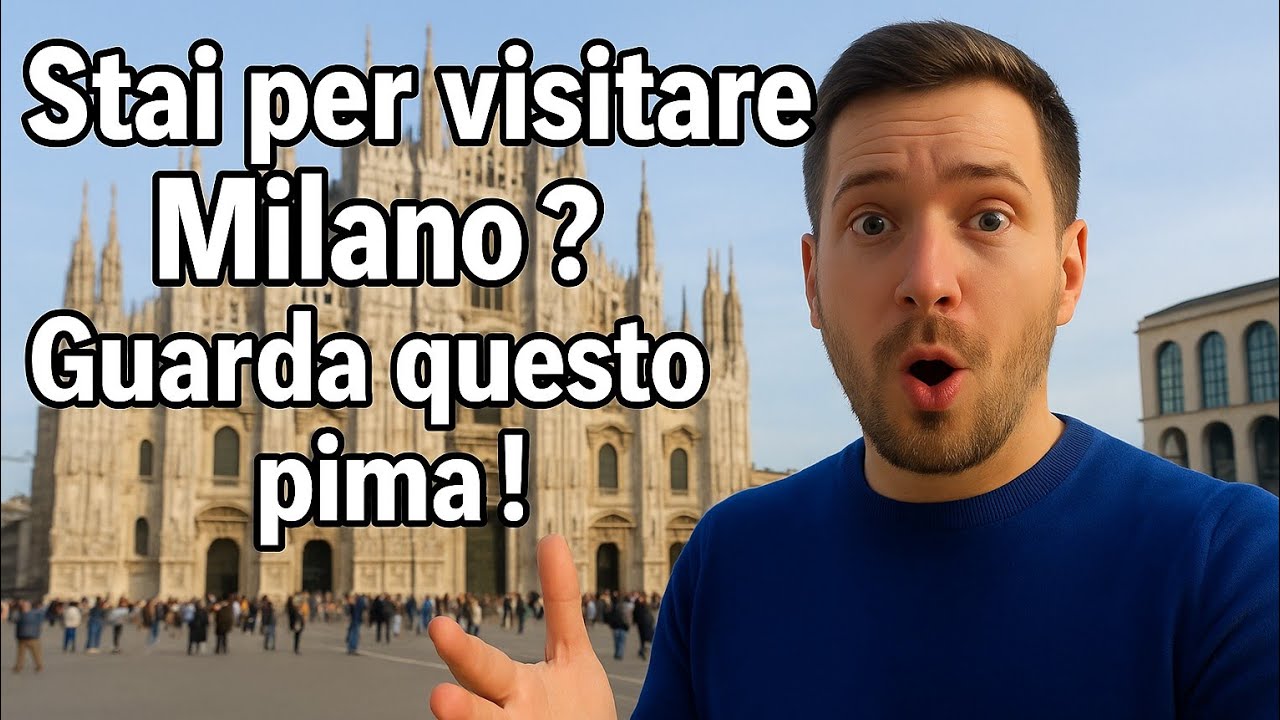 Non andare a Milano prima di vedere questo video - YouTube