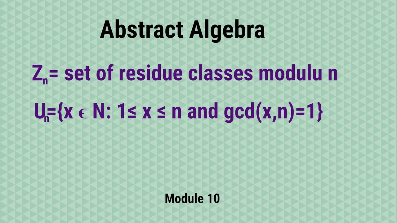 Lecture 10: Set of residue classes modulu n - YouTube