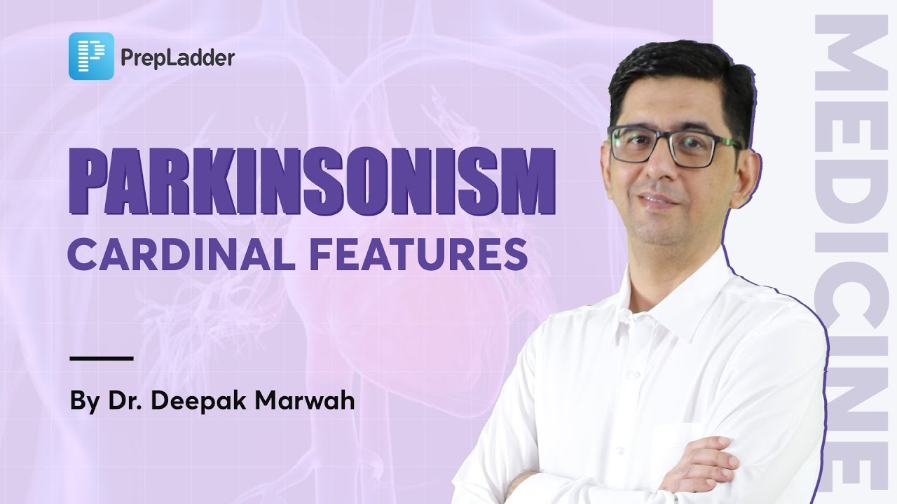Cardinal Features of Parkinsonism by Dr. Deepak Marwah | PrepLadder ...