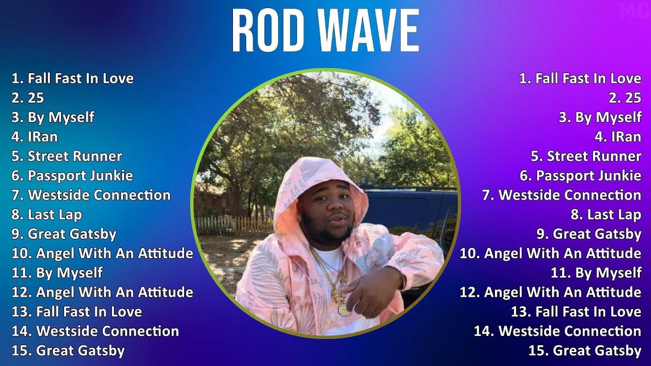 Rod Wave 2025 MIX Top Hits - Fall Fast In Love, 25, By Myself, IRan ...