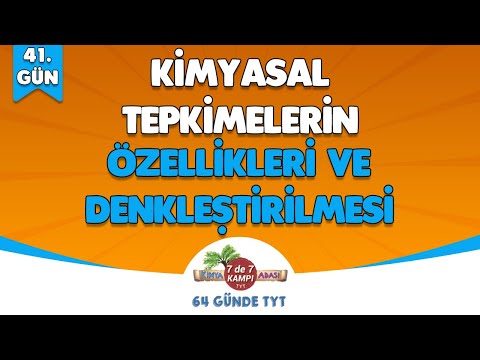 📌41. GÜN | Kimyasal Tepkimelerin Özellikleri Ve Denkleştirilmesi 🤓 Kimya Adası #tytkimya