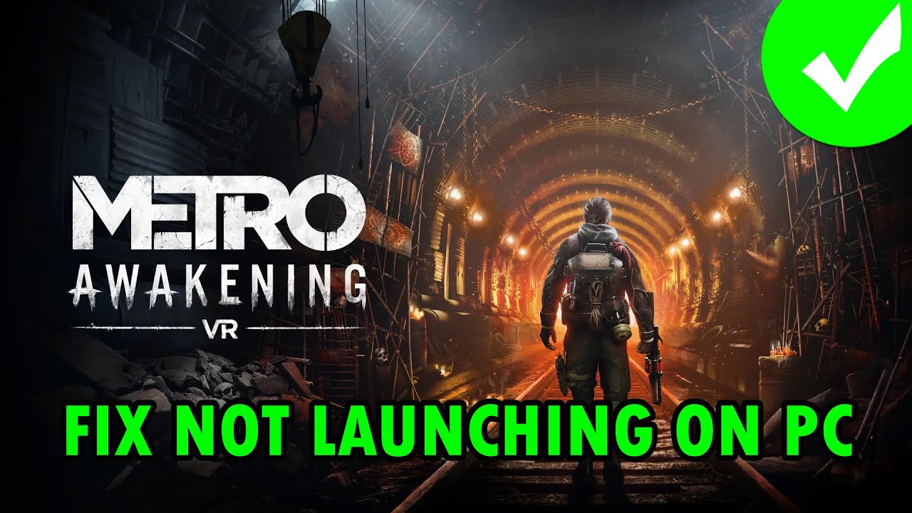 How To Fix Metro Awakening Not Launching On PC - YouTube