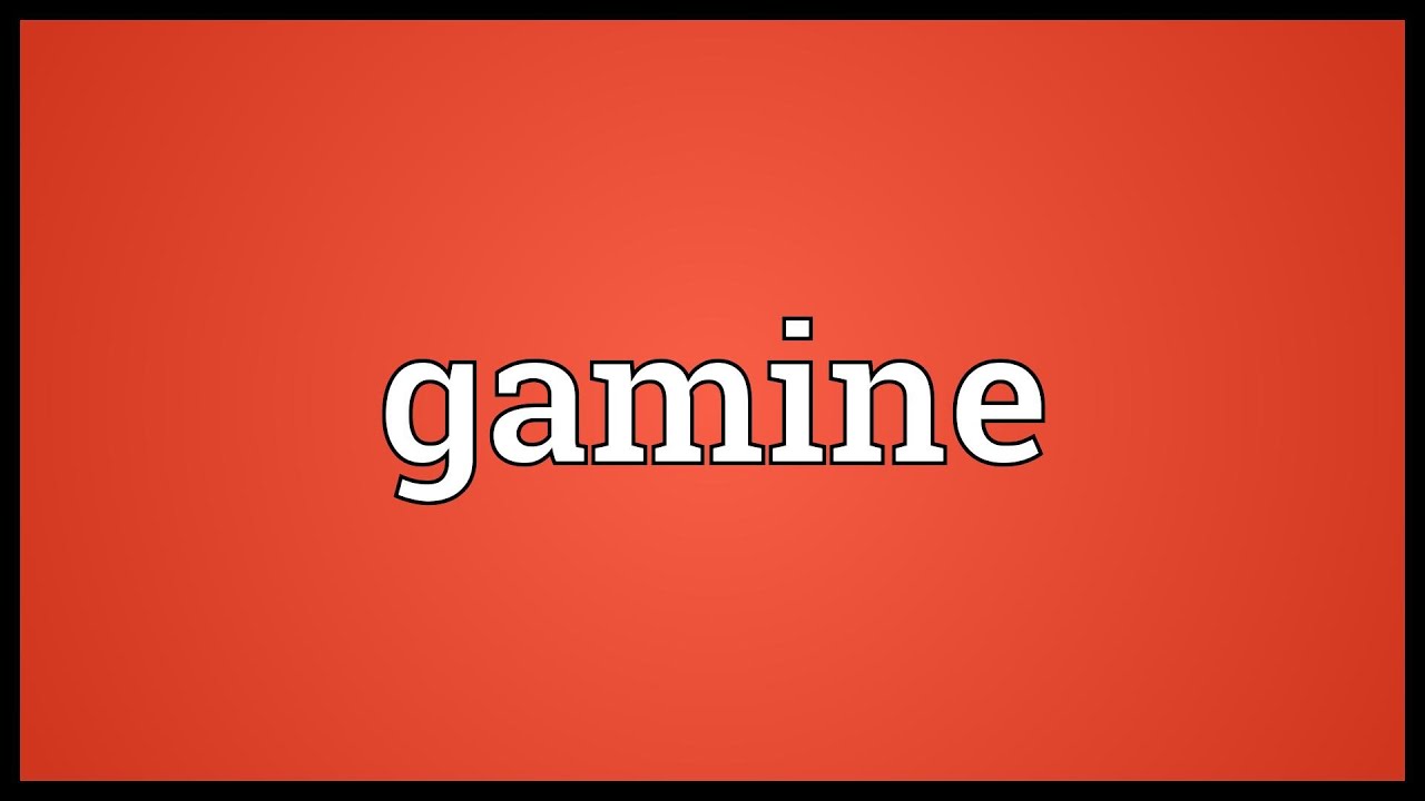Gamine Meaning - YouTube