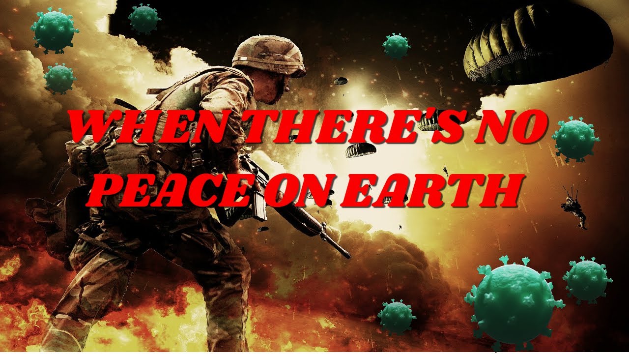 WHEN THERE'S NO PEACE ON EARTH, THERE IS PEACE IN CHRIST - YouTube