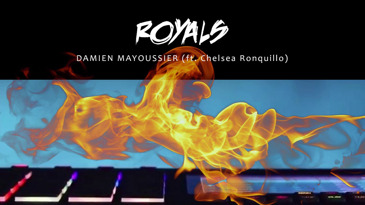 Damien Mayoussier - Royals ft Chelsea Ronquillo - YouTube
