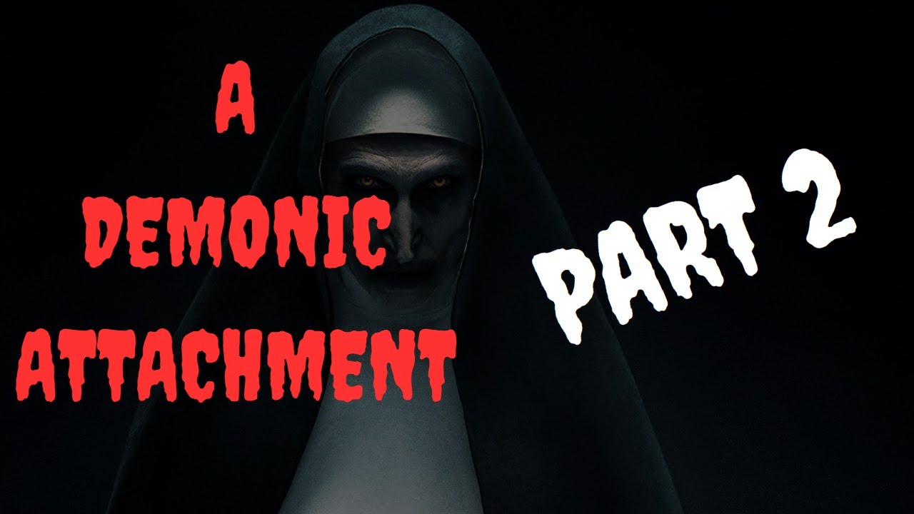 Demonic Attachment PART 2 - YouTube