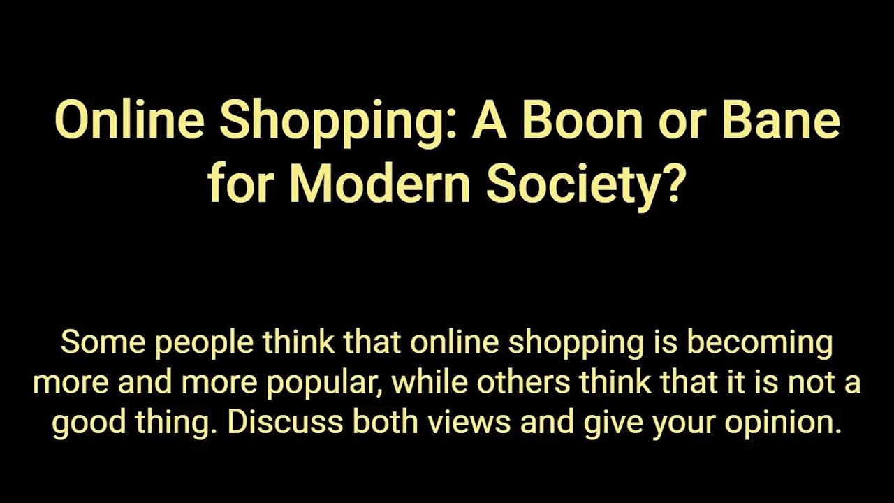 IELTS Writing task 2│28-1 Online Shopping A Boon or Bane for Modern ...