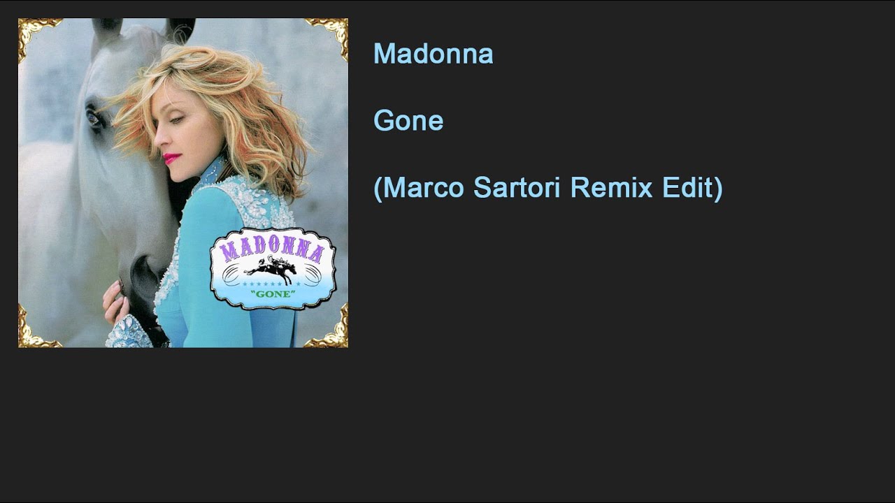 Madonna - Gone (Marco Sartori Remix Edit) - YouTube