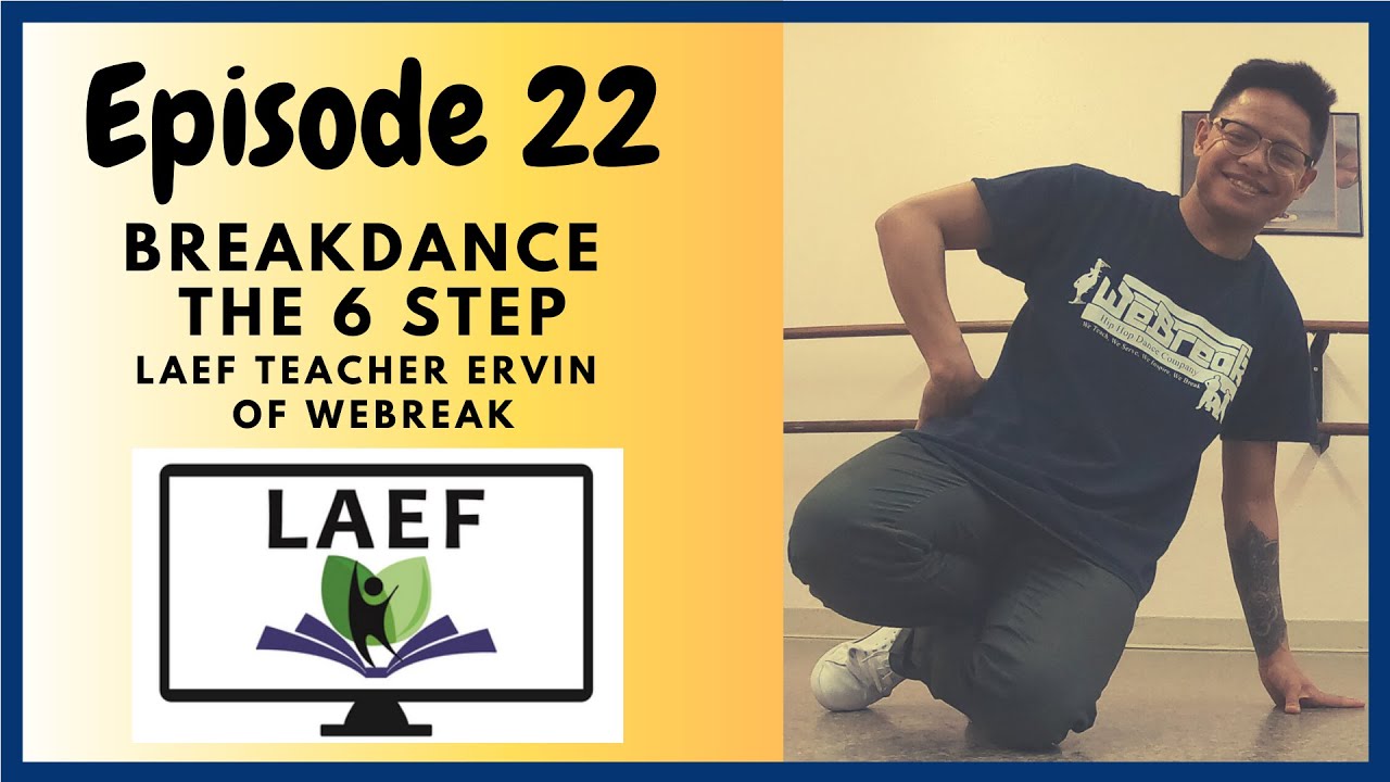Episode 22 - Breakdance: The 6 Step - YouTube