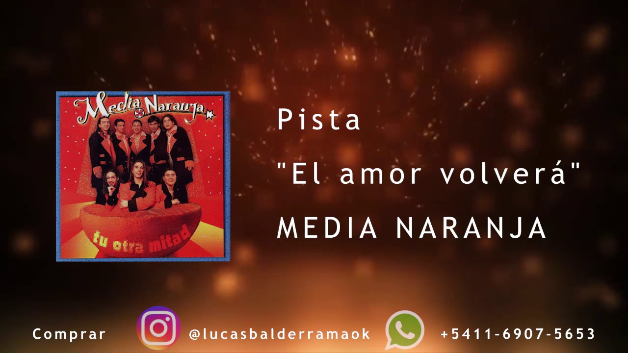 EL AMOR VOLVERÁ (pista karaoke) MEDIA NARANJA - YouTube