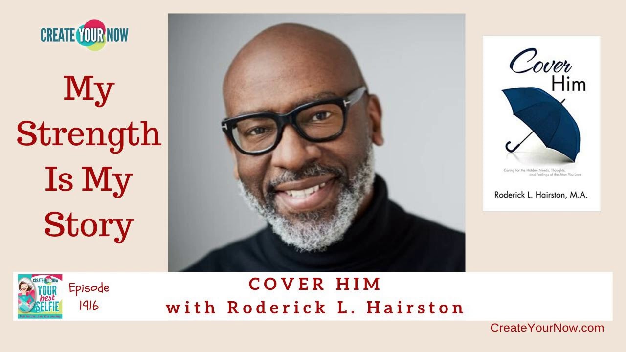 1916 My Strength Is My Story with Roderick L. Hairston, Cover Him - YouTube