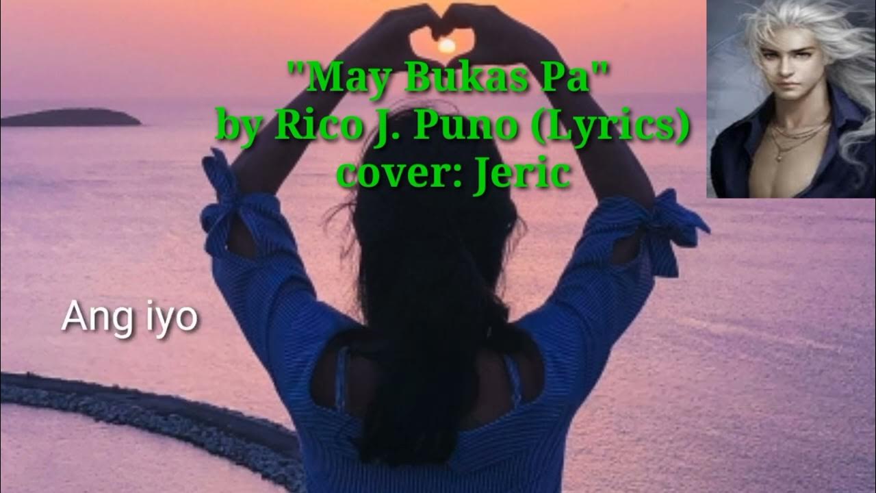 May Bukas Pa l Jeric l by Rico J. Puno (Lyrics) - YouTube
