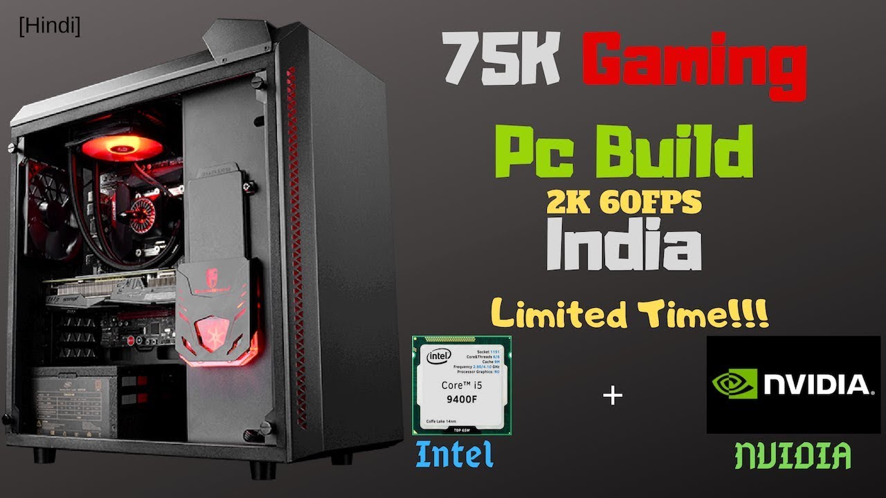 [Hindi] 75K Indian Gaming Pc Build |Intel+Nvidia| |Only For Gamers ...