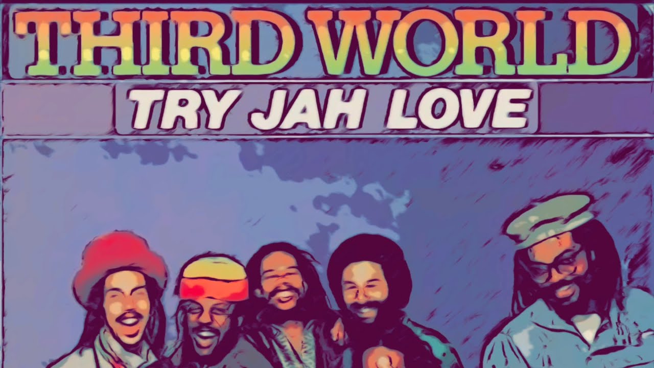 Reggae Try Jah Love Third World 🌎 - YouTube